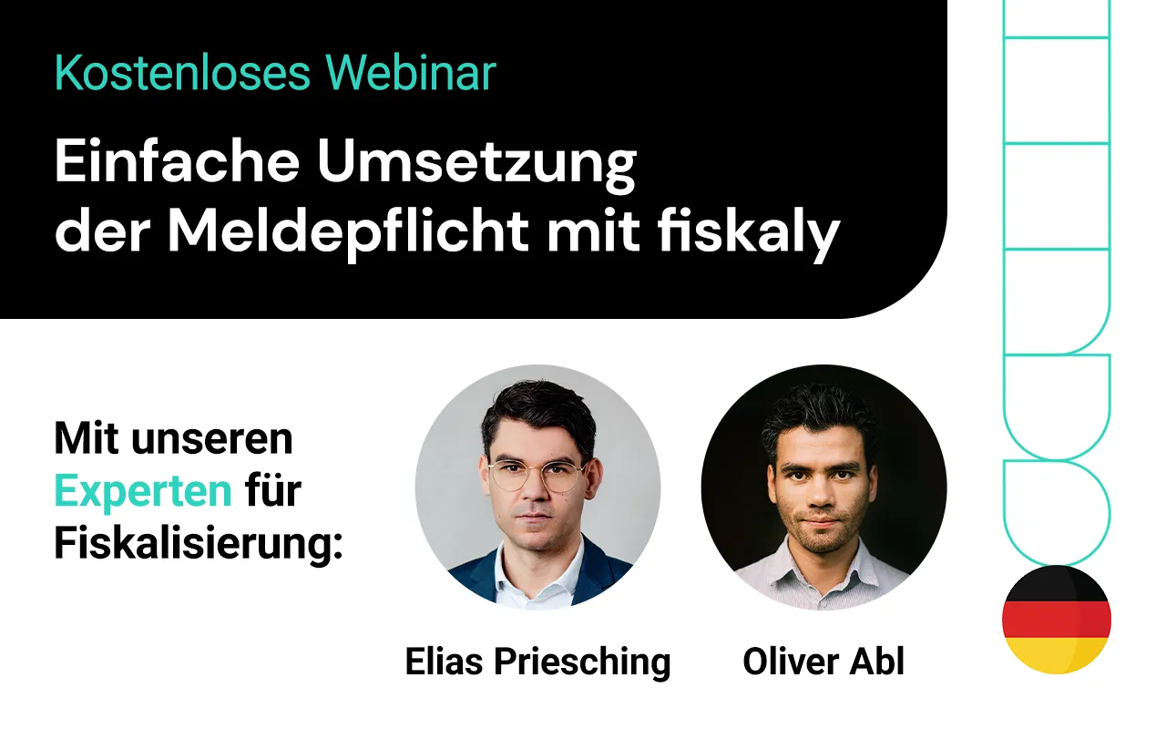 Webinar: “Einfache Umsetzung der Meldepflicht mit fiskaly”.